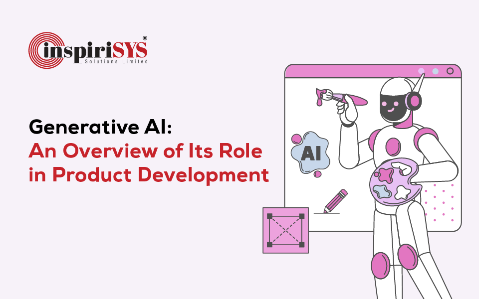 Generative AI: An Overview of Its Role in Product Development | nasscom ... Generative AI: An Overview of Its Role in Product Development | nasscom ...